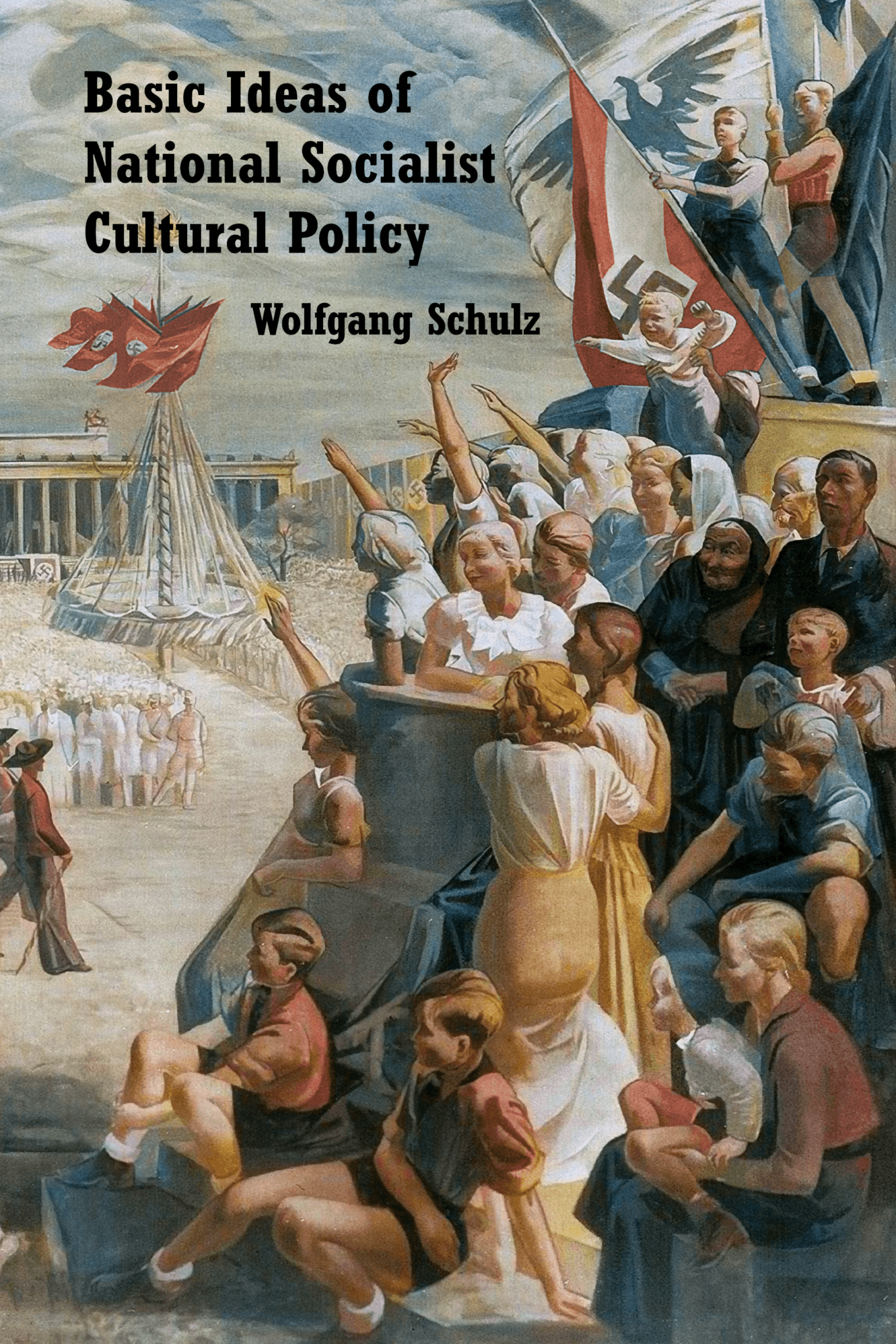 Tradition – Basic Ideas of National Socialist Cultural Policy